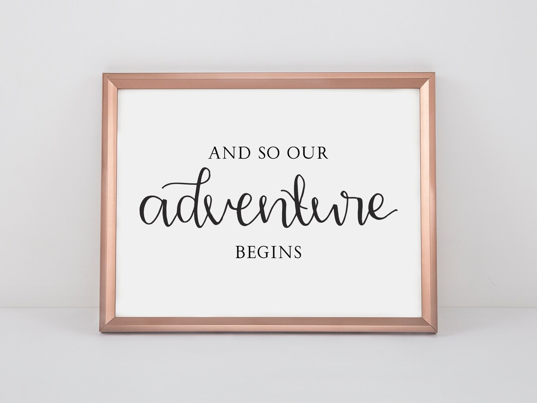 And so Our Adventure Begins Printable - Adventure Wedding Sign ...