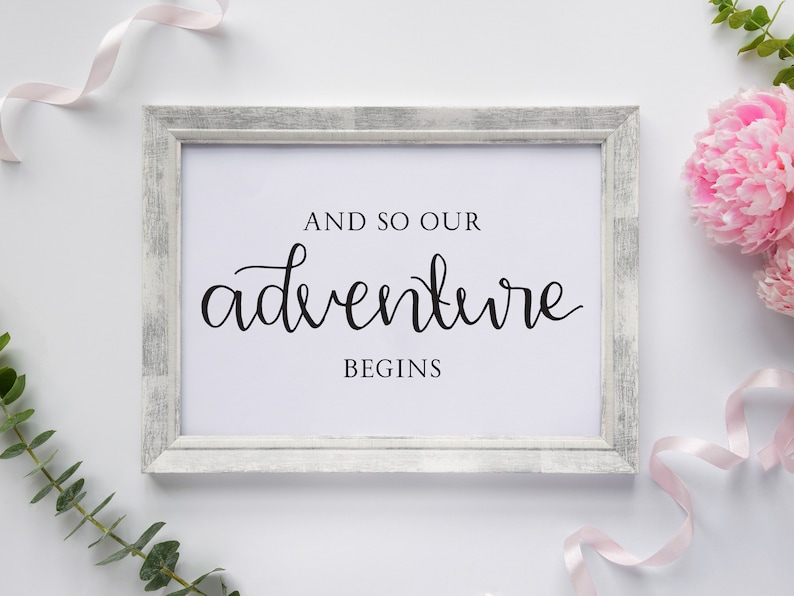 And so Our Adventure Begins Printable - Adventure Wedding Sign ...