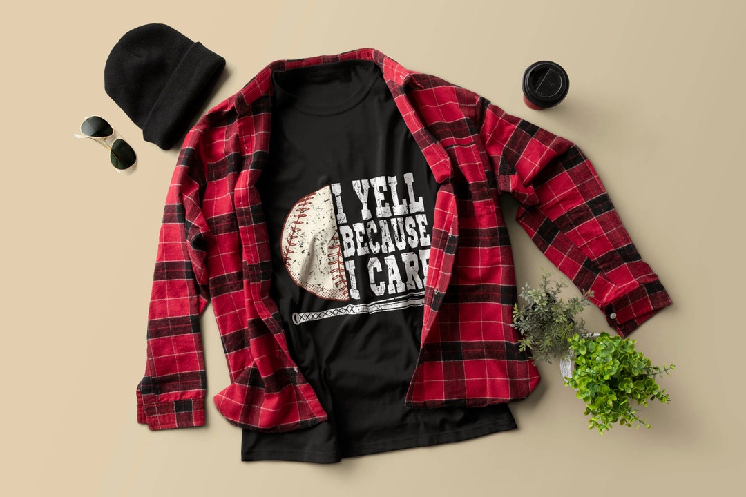 I Yell Because I Care Baseball Fan Dad Mom - Etsy
