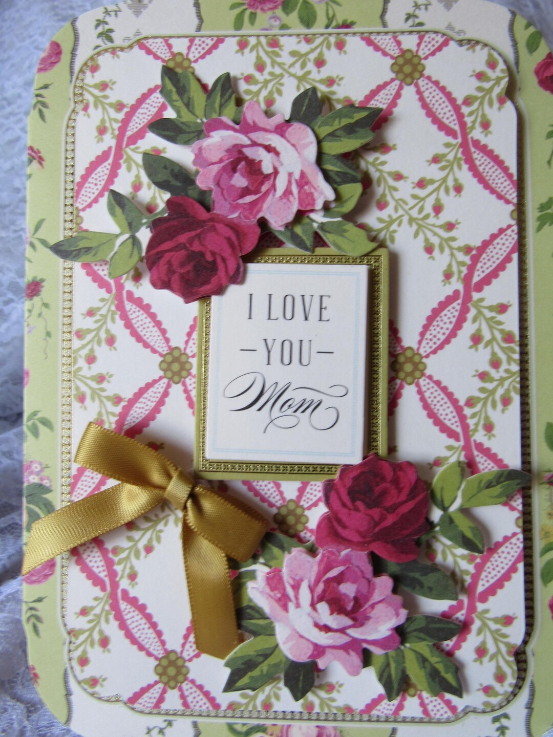 Mom Birthday Cad, FREE CARD, 3D. Layers, Green/pink, Roses, Trellis, "i ...