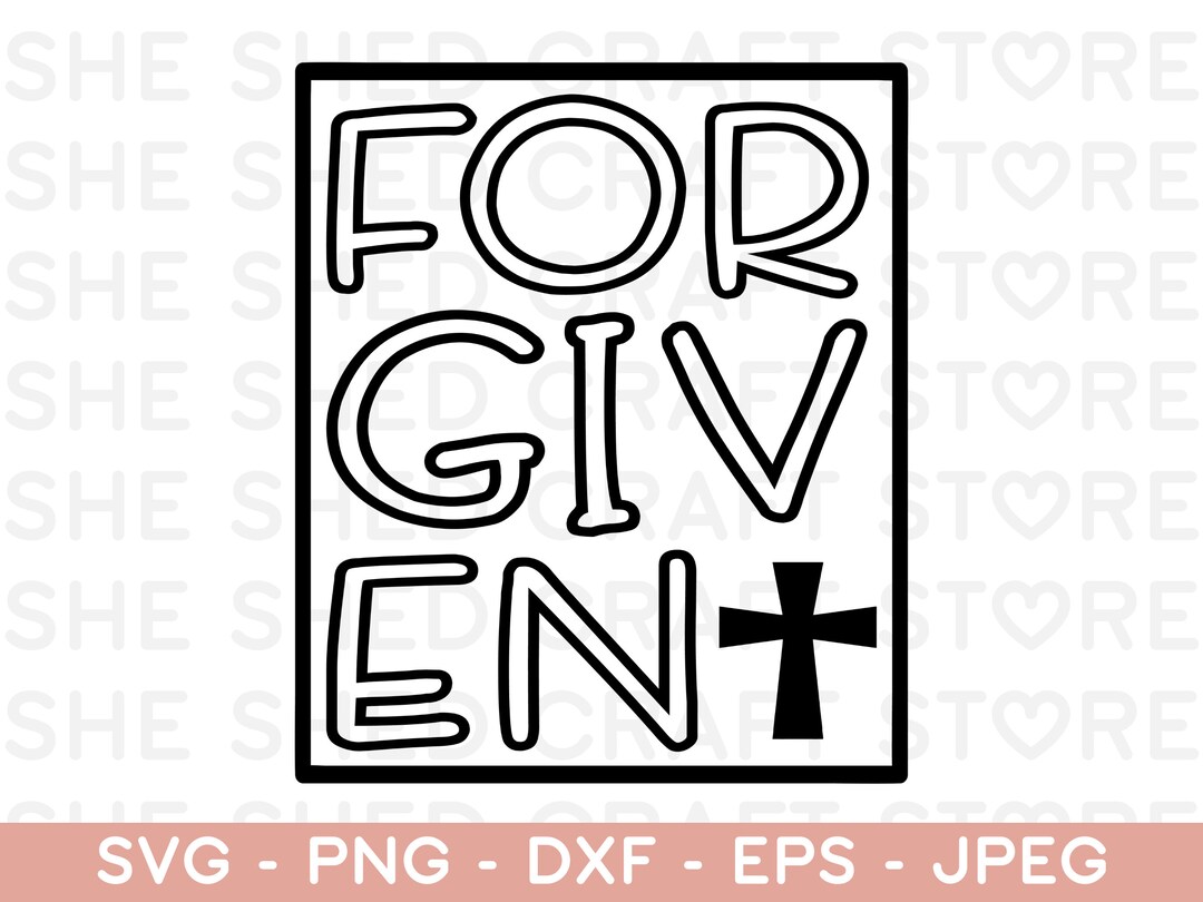 Forgiven Svg, Christian Quotes Svg, Scripture Svg, Dxf Eps Png ...