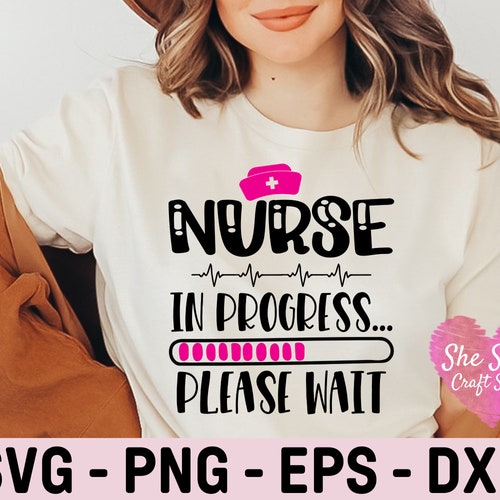 Nurse in Progress PNG Nursing Student SVG - Etsy