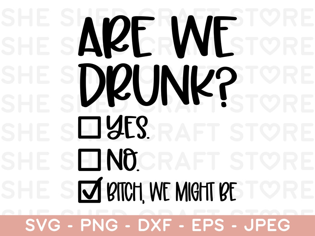 Are We Drunk SVG, Girls Weekend Svg, Bff Svg, Silhouette, Cricut ...