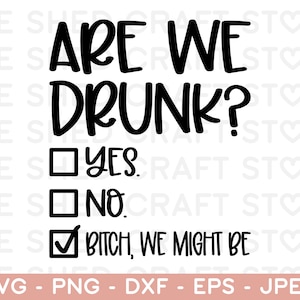 Are We Drunk SVG, Girls Weekend Svg, Bff Svg, Silhouette, Cricut ...
