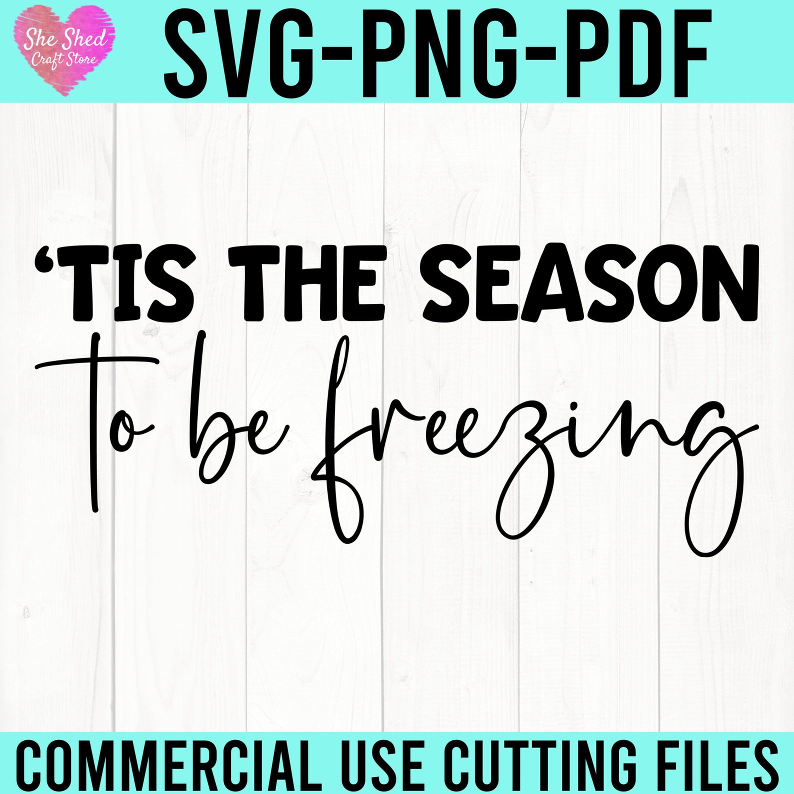 Tis the Season to Be Freezing Cold SVG PNG PDF Christmas Svg - Etsy