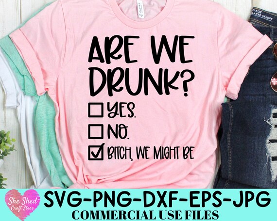 Are We Drunk Svg Girls Weekend Svg BFF Svg Dxf Eps Png | Etsy