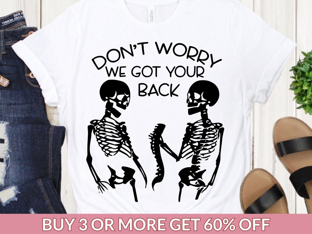 We Got Your Back Skeleton SVG PNG PDF, Skeleton Svg, Halloween Shirt ...