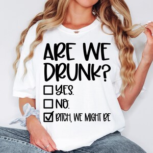 Are We Drunk SVG, Girls Weekend Svg, Bff Svg, Silhouette, Cricut ...