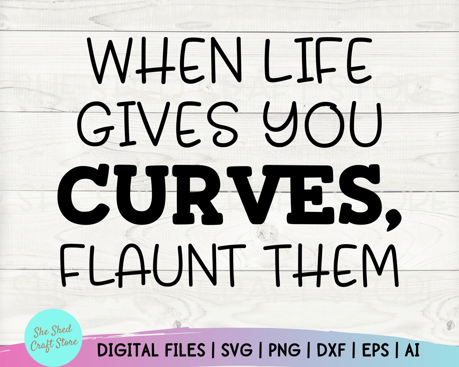 When Life Gives You Curves Svg Curvy Woman Svg Funny Mom | Etsy UK