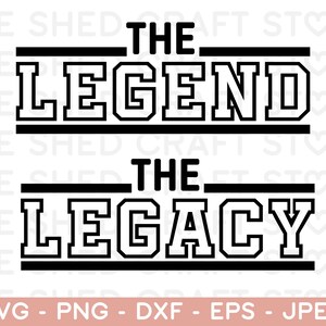 The Legend the Legacy Svg, Dad, Father's Day Svg, Daddy Svg, Best Dad ...