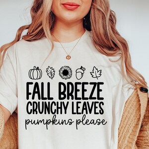 Fall SVG, Fall Autumn Shirt Svg, Fall Breeze, Crunchy Leaves, Pumpkins Please, Fall Sweater Png ...