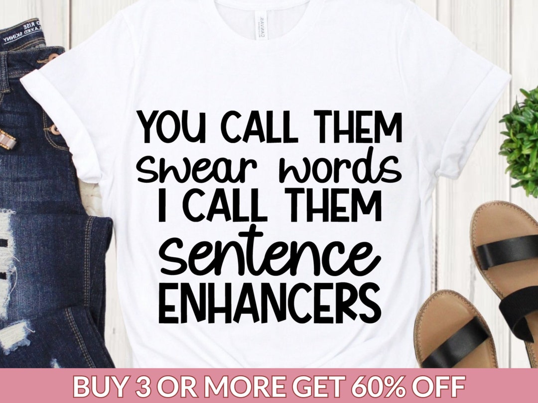 You Call Them Swear Words SVG Cut File, Sarcastic Svg, Funny Cut File ...