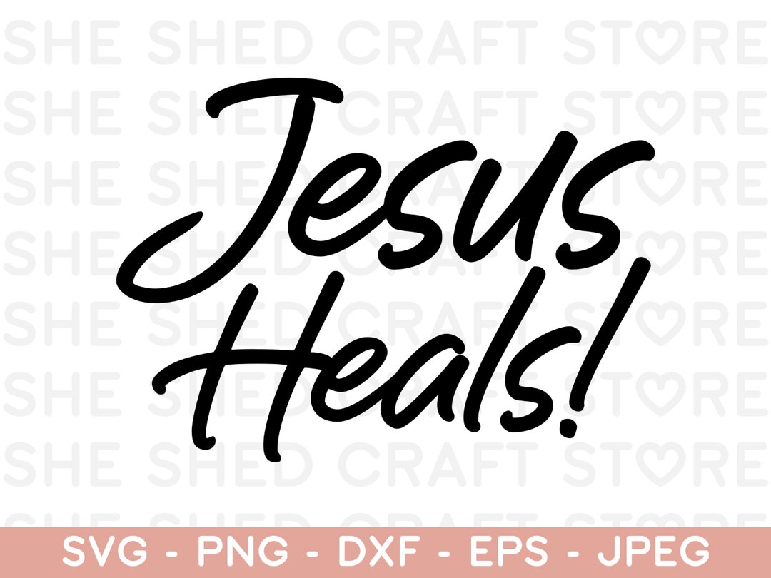 Jesus Heals SVG, Christian Quotes Svg, Bible Verse Shirt, Commercial ...