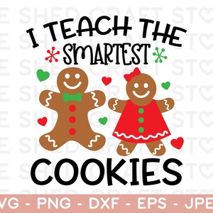 I Teach the Smartest Cookies Svg, Teacher Svg, Instant Digital Download ...
