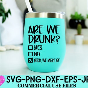 Are We Drunk Svg Girls Weekend Svg BFF Svg Dxf Eps Png | Etsy