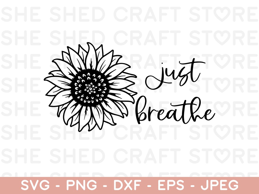 Just Breathe SVG, Mental Health Svg, Love Svg, Inspirational Svg ...