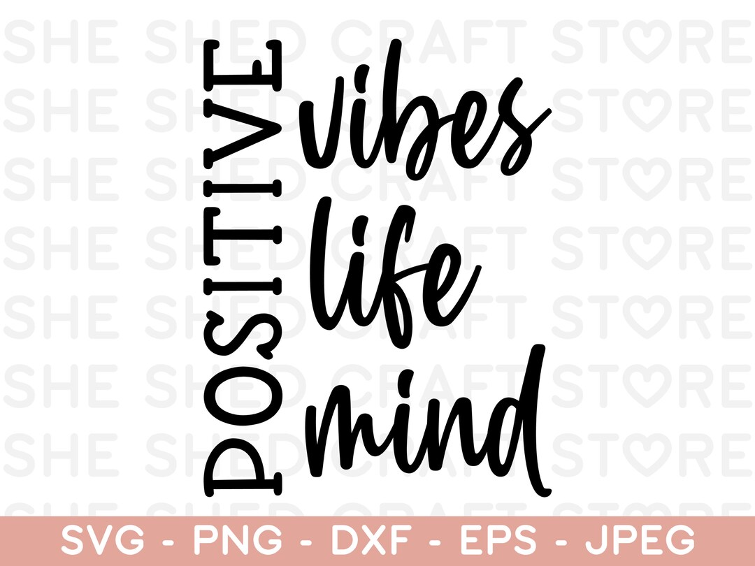 Positive Vibes, Life, Mind SVG, Mental Health Svg, Self Love Svg ...