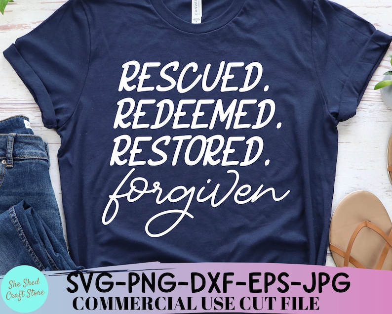 Rescued Redeemed Restored Forgiven SVG Cut File Christian - Etsy