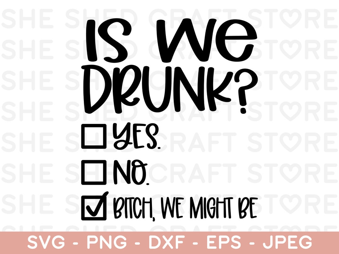 Is We Drunk SVG, Girls Weekend Svg, Bff Svg, Silhouette, Cricut ...