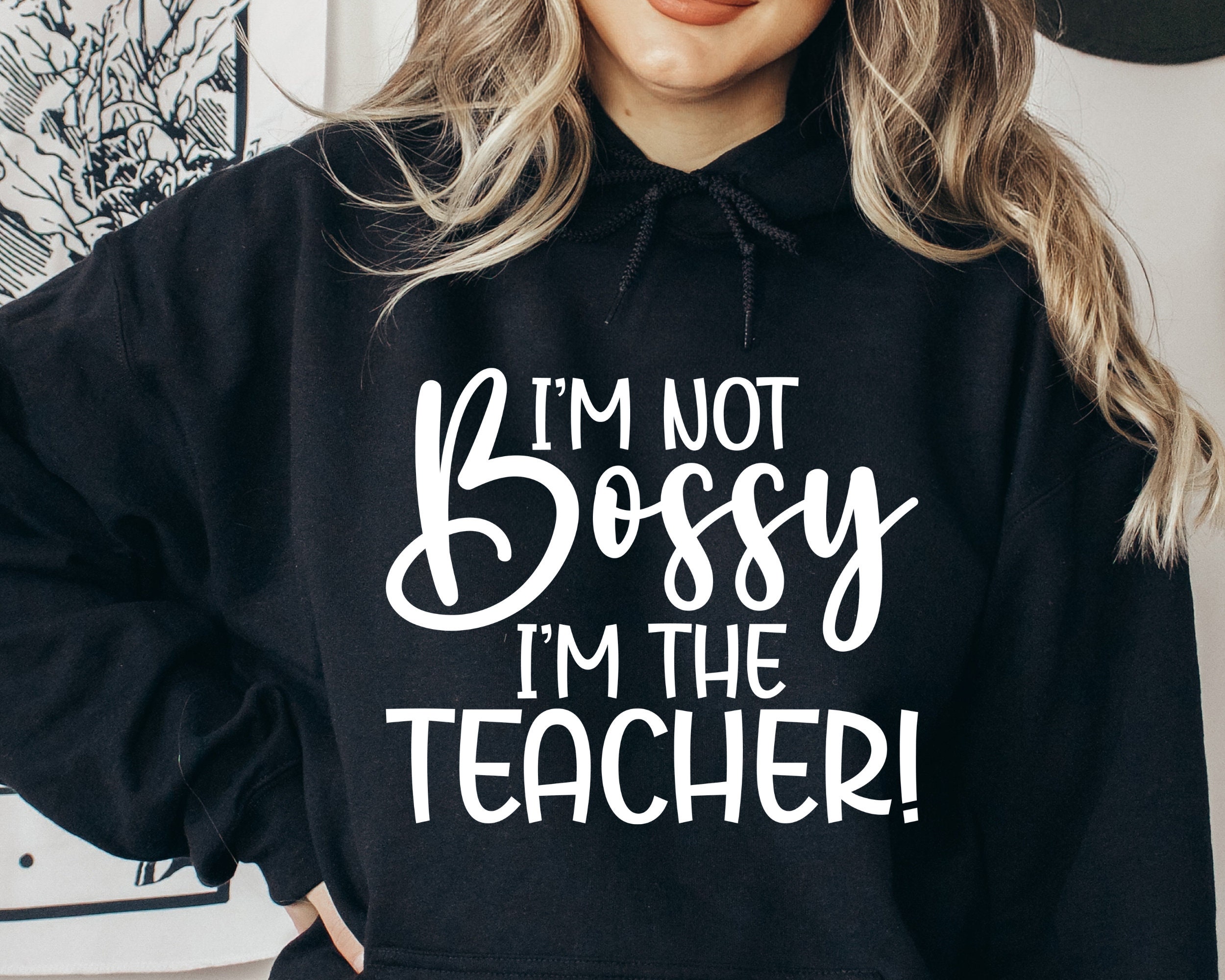 I'm Not Bossy I'm the Teacher SVG Funny Teacher SVG - Etsy