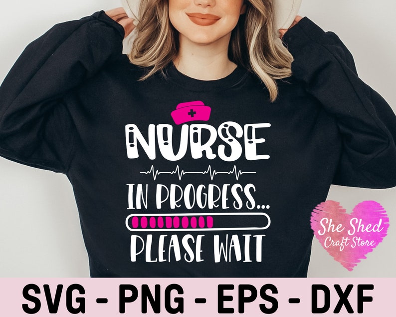 Nurse in Progress SVG PNG DXF Nursing Student Svg Nurse Life - Etsy