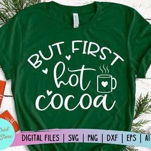 But First Hot Cocoa SVG Hot Chocolate Svg Christmas SVG | Etsy