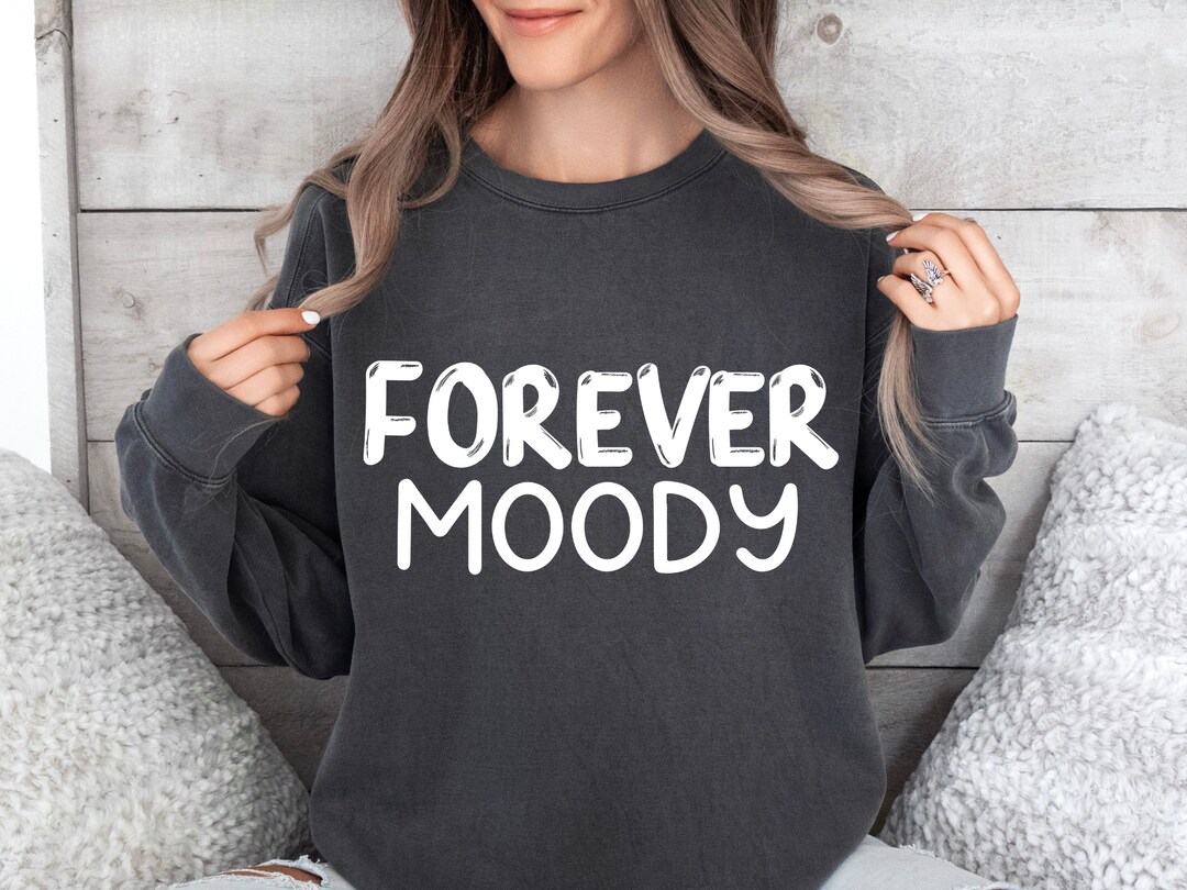 Forever Moody SVG PNG, Wifey Svg, Snarky Quote Svg, Sarcastic Svg ...