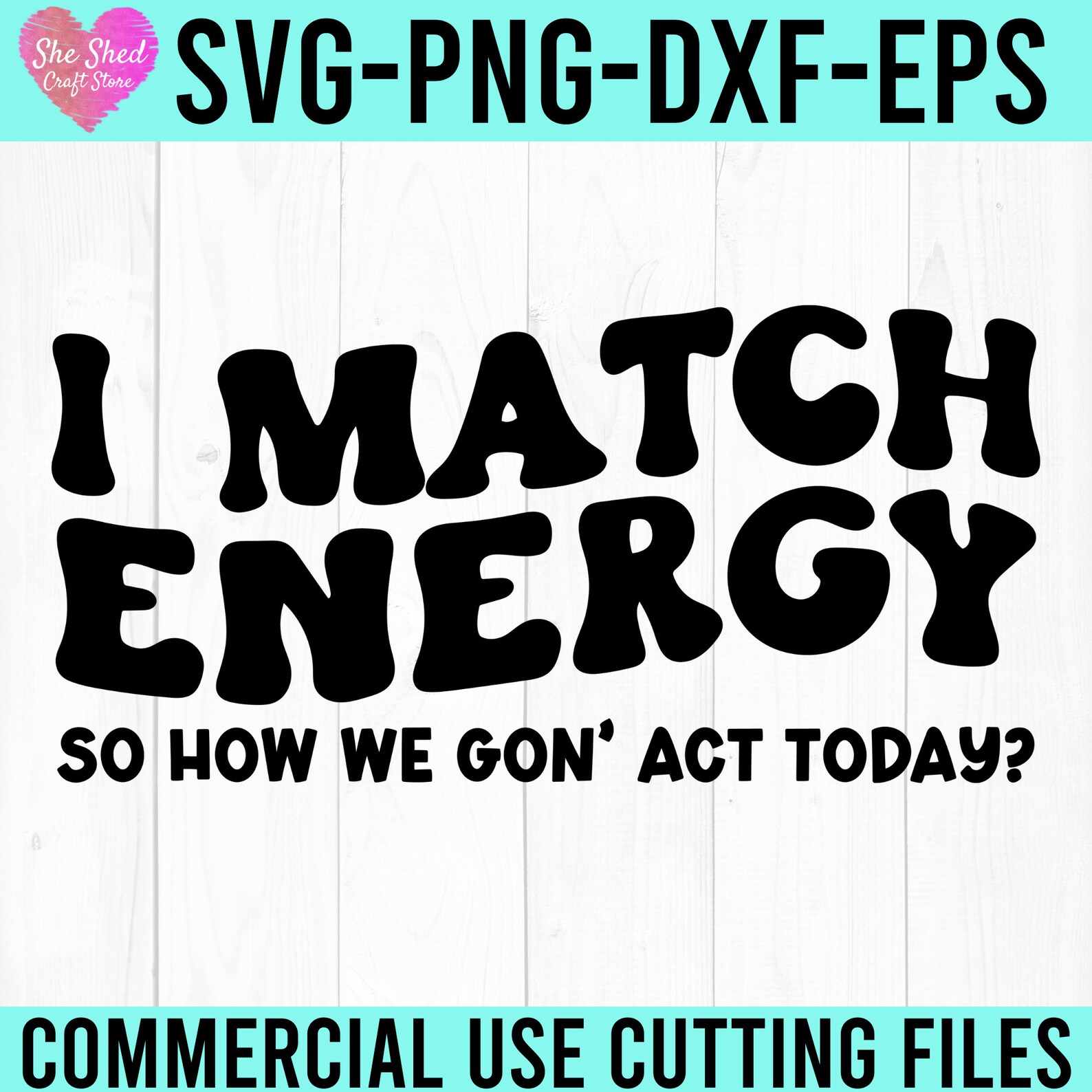 I Match Energy SVG Sarcasm Svg Sassy Svg Unbothered Svg - Etsy