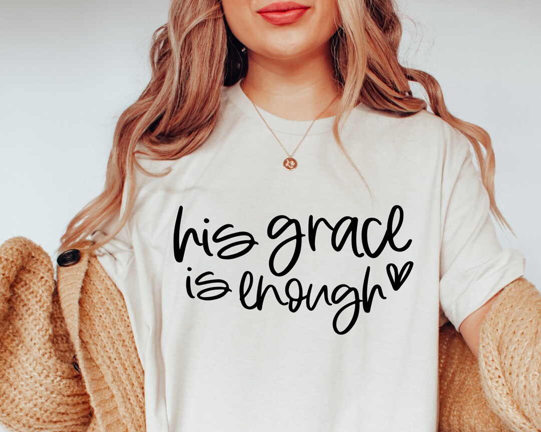 His Grace is Enough SVG You Are Enough Svg Bible Verse Svg - Etsy