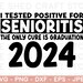 I Tested Positive for Senioritis SVG, Class of 2024 Svg, Graduation Svg ...