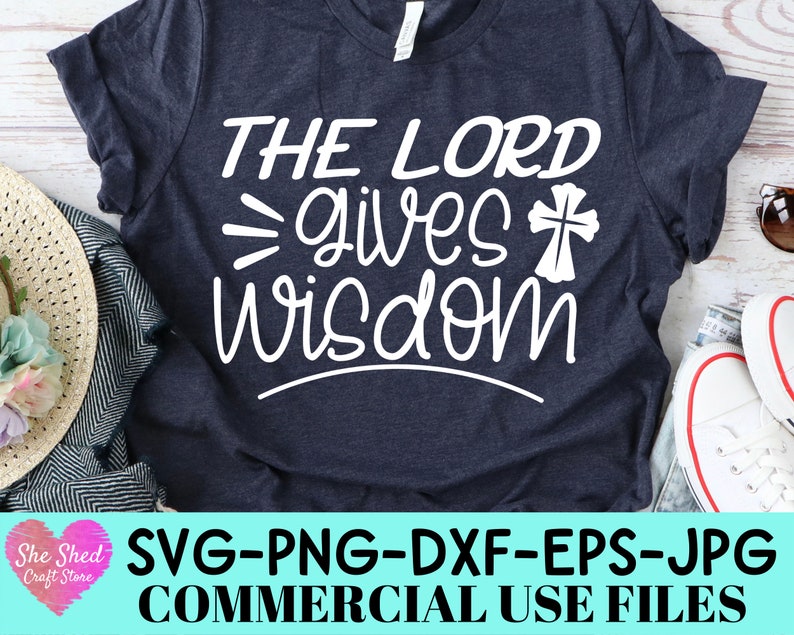 The Lord Gives Wisdom SVG Cut File Christian Quotes Svg - Etsy