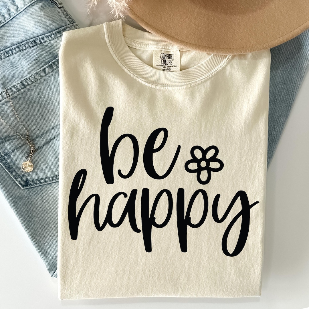 Be Happy SVG, Motivational Svg Files for Cricut (digital Download) - Etsy