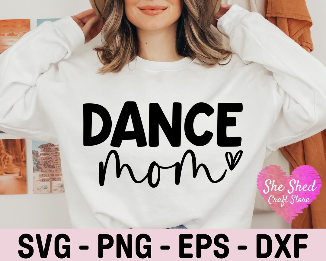 Dance Mom Svg Girl Mom Svg Mom Life SVG PNG PDF Dance Mom - Etsy