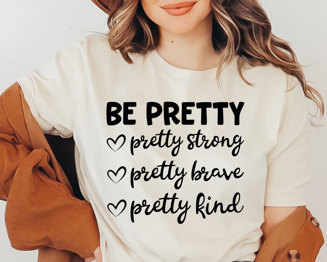 Be Pretty SVG Be Strong SVG Be Brave SVG Be Kind Svg - Etsy