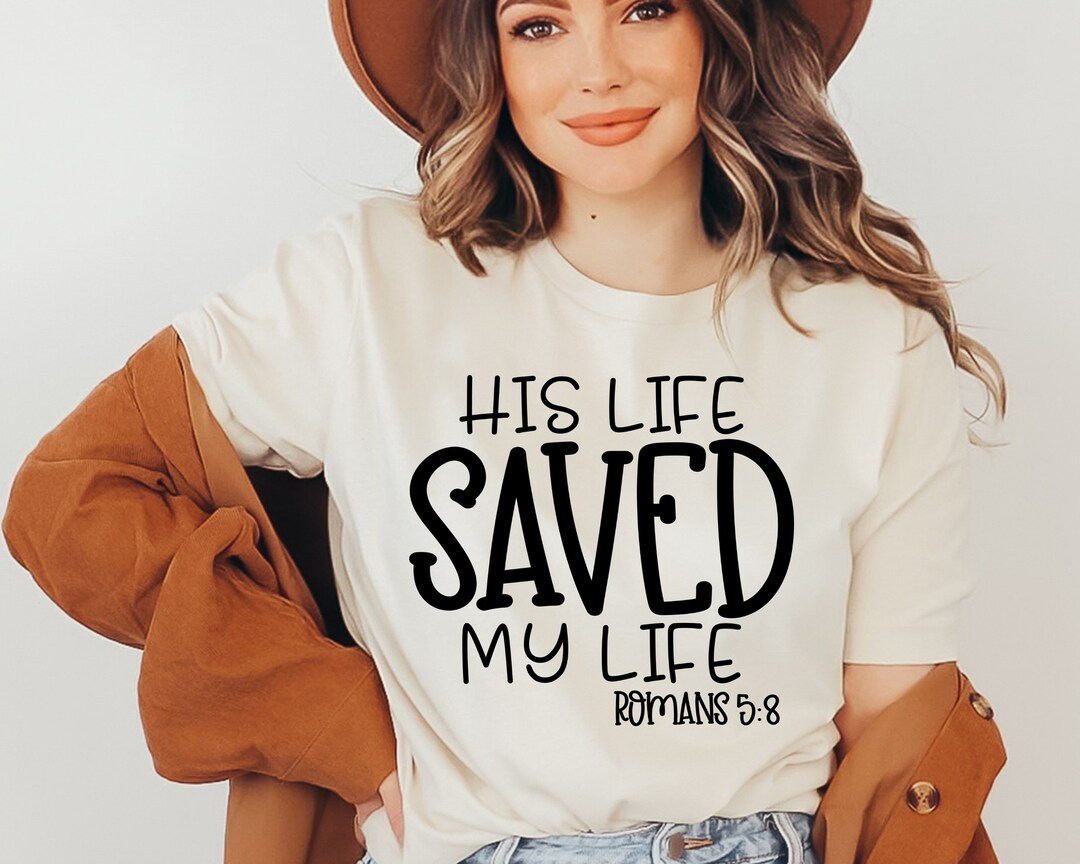 His Life Saved My Life SVG PNG JPG Christian Svgs Religion - Etsy