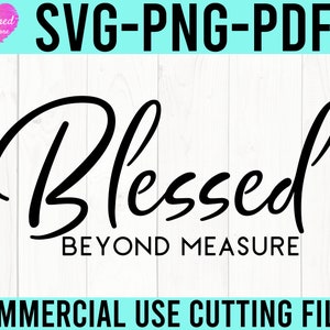 Blessed Beyond Measure SVG PNG PDF Scripture Svg Christian - Etsy