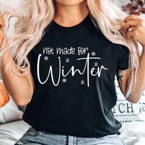 Not Made for Winter SVG PNG PDF Christmas Svg Funny - Etsy