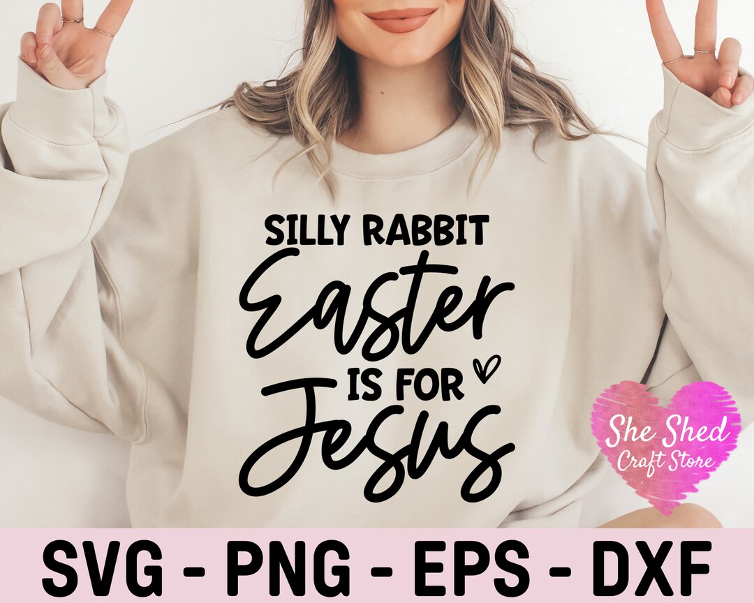 Silly Rabbit Easter is for Jesus SVG Easter Svg Christian - Etsy