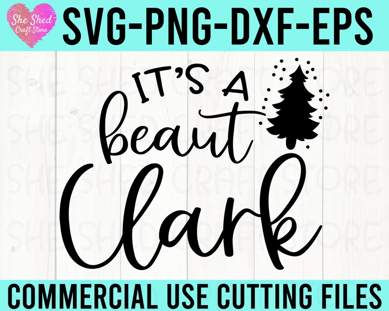 It's A Beaut Clark SVG Funny Christmas Svg Christmas - Etsy