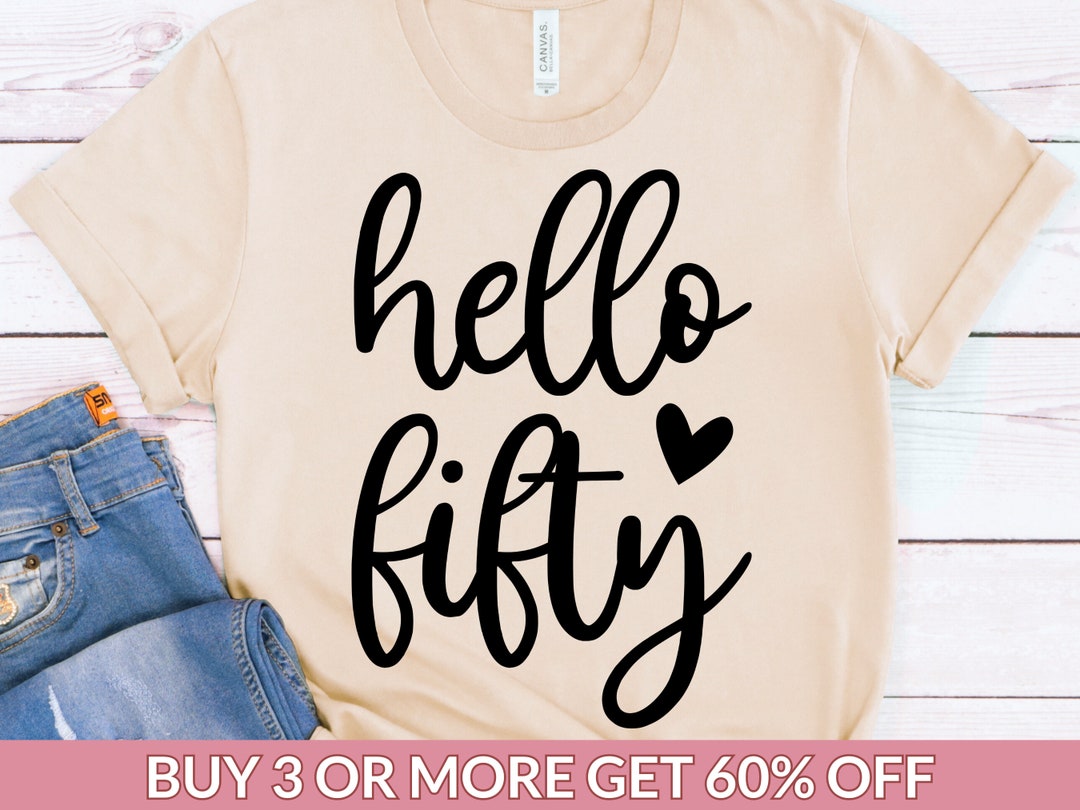 Hello Fifty Svg Fifty Svg 50th Birthday Svg Dxf Eps Png - Etsy