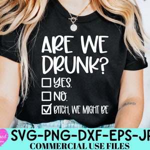 Are We Drunk Svg Girls Weekend Svg BFF Svg Dxf Eps Png | Etsy