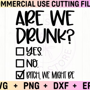 Are We Drunk SVG, Girls Weekend Svg, Bff Svg, Silhouette, Cricut ...