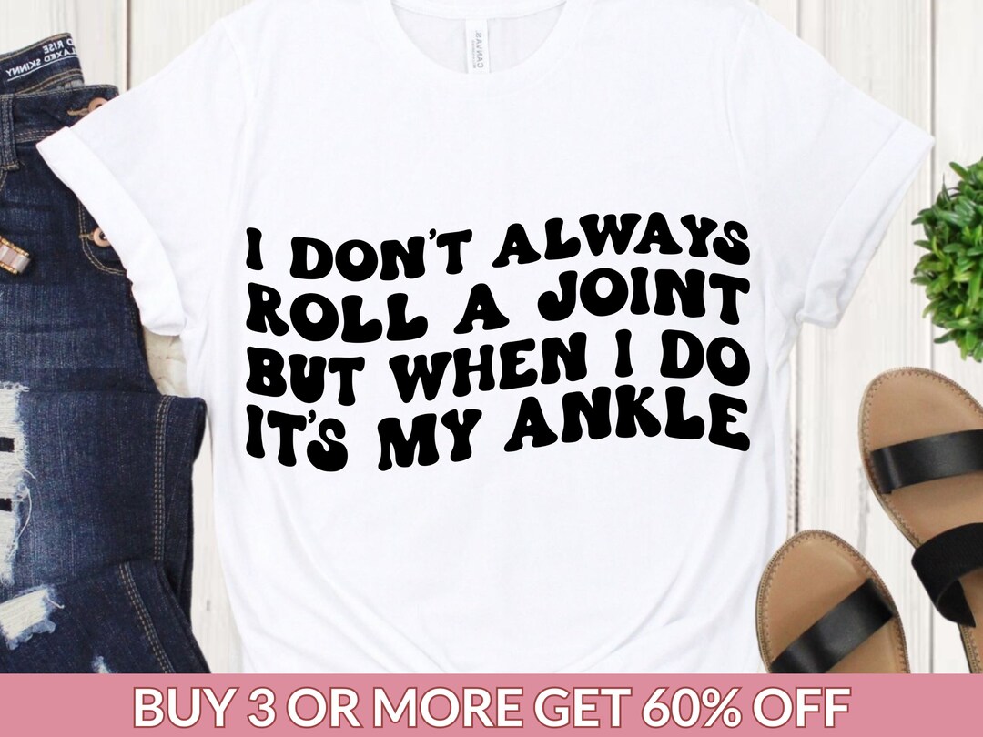 I Don't Always Roll A Joint SVG PNG PDF, Mom Life Svg, Sarcastic Svg ...