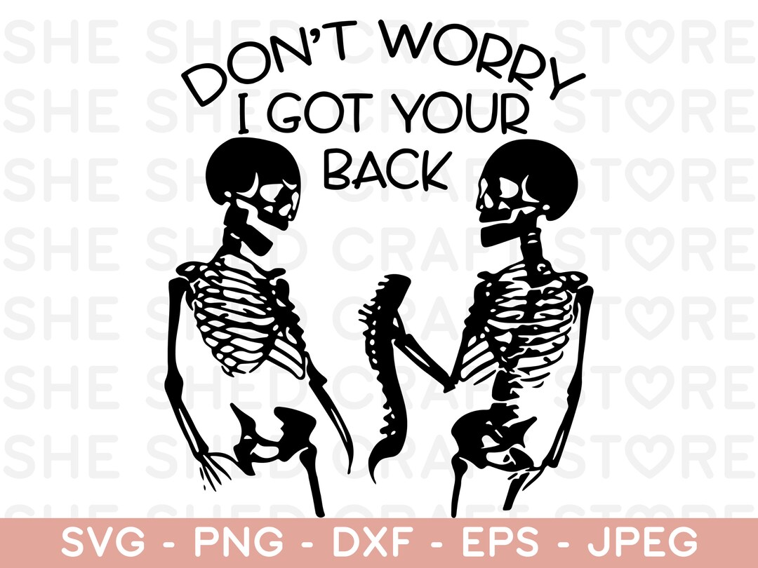 I Got Your Back Skeleton SVG PNG PDF, Skeleton Png, Halloween Shirt Svg ...