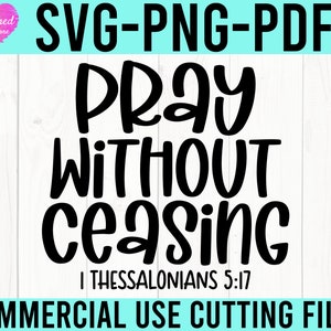 Pray Without Ceasing SVG, Bible Quote Svg, Christian Shirt Svg, Faith ...