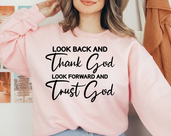 Look Back and Thank God SVG PNG PDF Christian Quotes Svg - Etsy