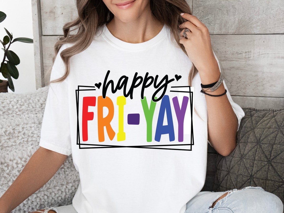 Happy Friyay Svg, Funny Teacher Svg, Teacher Shirt Svg, Teacher Svg ...