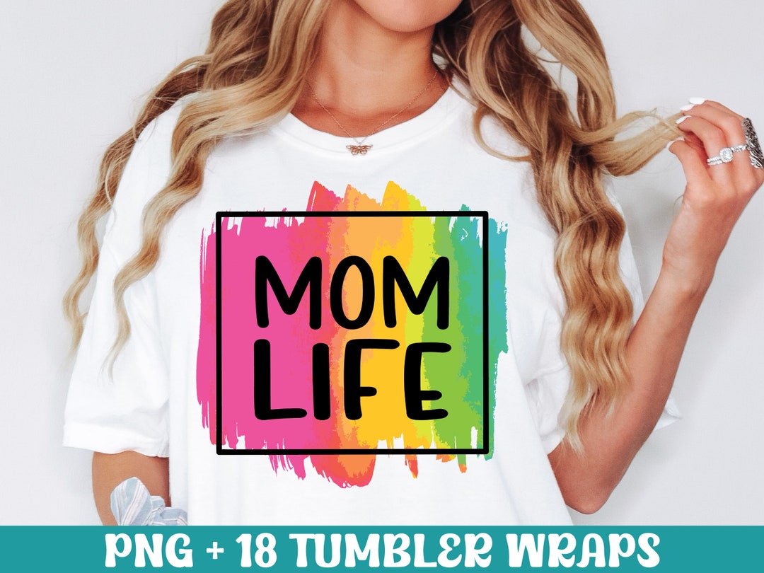Mom Life Sublimation Png File, Mom Life Png, Sublimation Design ...
