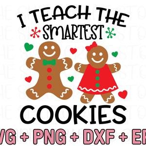 I Teach the Smartest Cookies Svg, Teacher Svg, Instant Digital Download ...
