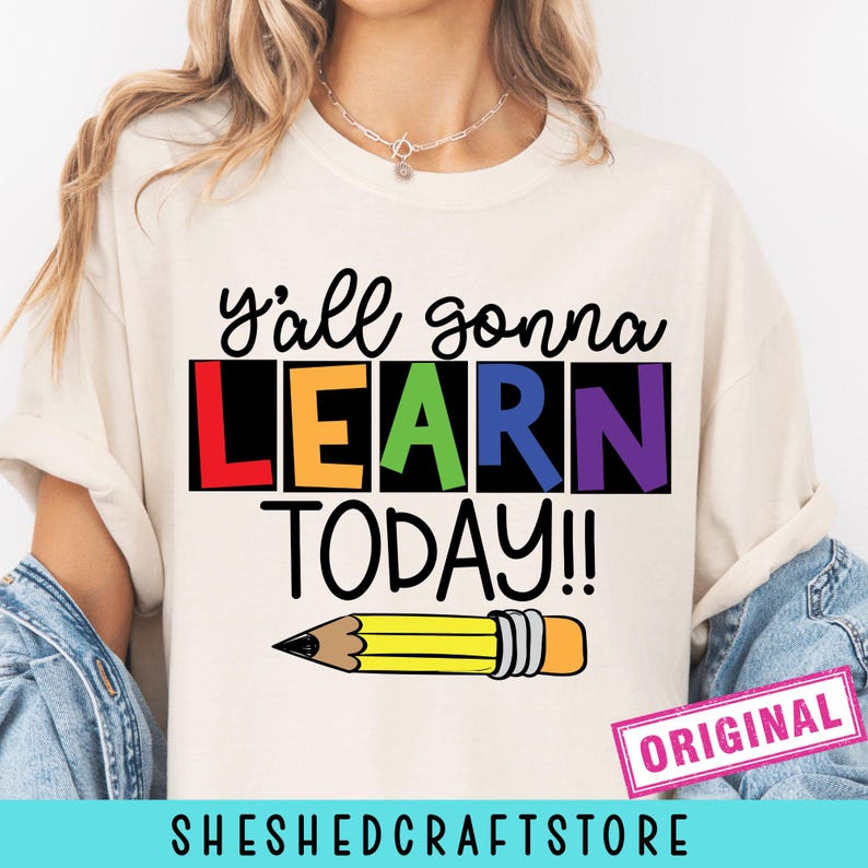 Y'all Gonna Learn Today SVG, Teacher Quotes Svg, Teacher Shirt Svg ...